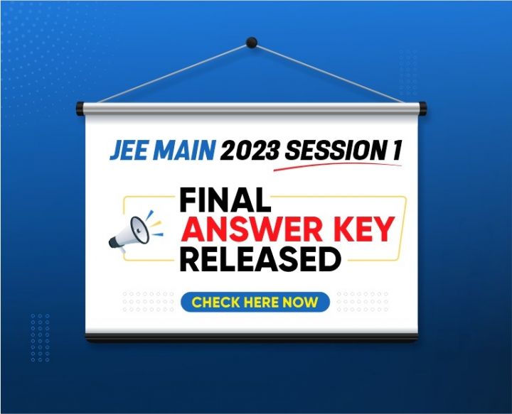 JEE Main 2023 Session 1 Final Answer Key Released, Check Here Now ...