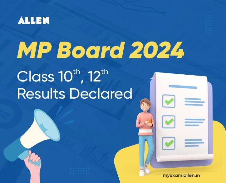 MP Board 2024 Class 10, 12 Results Announced, Check Here - ALLEN News
