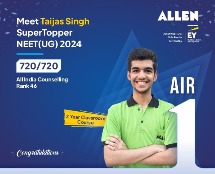 Rising to the Top: Taijas Singh's Journey to NEET UG 2024 AIR 1 - ALLEN ...