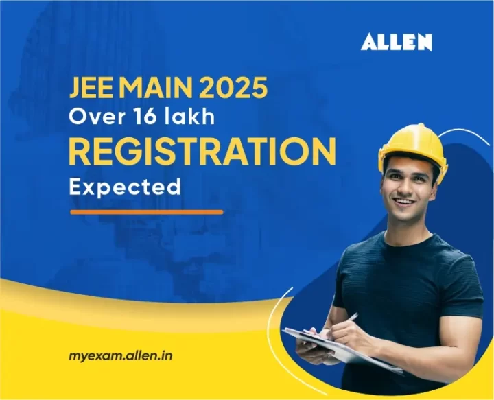 JEE Main 2025: Over 16 Lakh Registrations Expected - ALLEN News