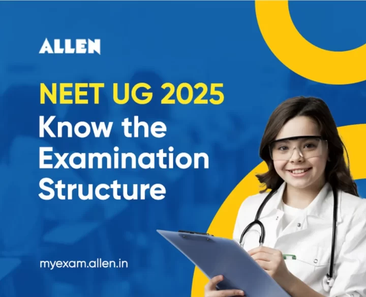 NEET UG 2025 - Know the Examination Structure - ALLEN News