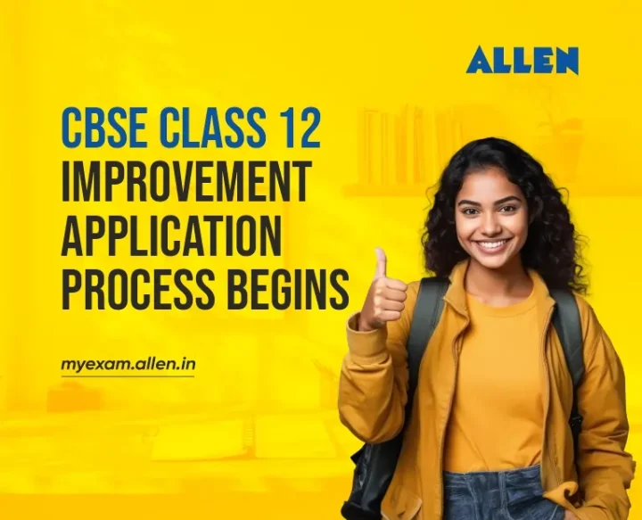 CBSE Class 12 Improvement Application Begins - ALLEN Exam News
