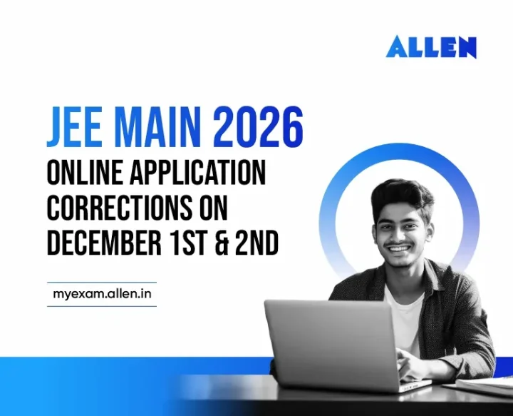 JEE Main 2026: Online Application Corrections on December 1st & 2nd ...
