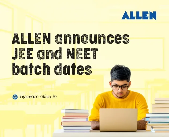 ALLEN Announces JEE and NEET Batch Dates - ALLEN News
