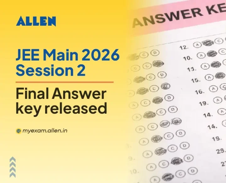 JEE Main 2026 Session 2 Final Answer Key Released | ALLEN News