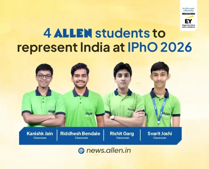 4 ALLEN Students to Represent India at IPhO 2026 - ALLEN News